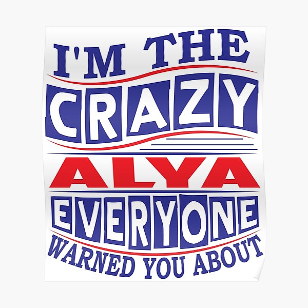 Alya Name Posters | Redbubble