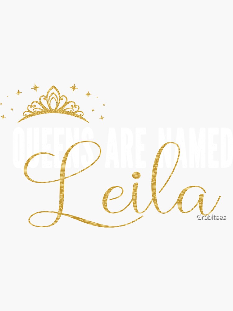 "Queens Are Named Leila Personalized First Name Girl design" Sticker ...