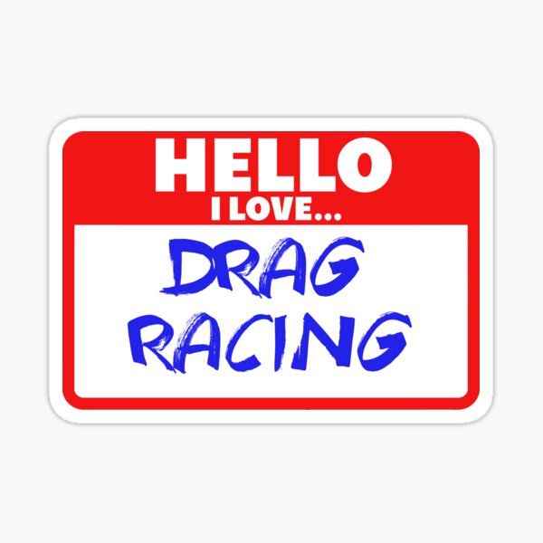 "Drag Racing" Sticker for Sale by itwasallmydream | Redbubble