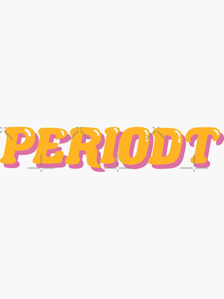 "Periodt" Sticker for Sale by 1604techni | Redbubble