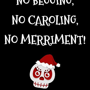 "No Begging No Caroling Funny Anti-Christmas Pajamas Costume" Essential ...