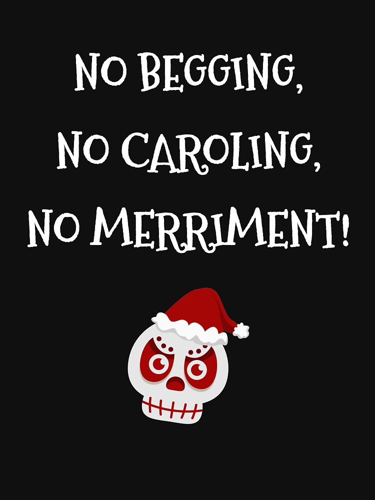 "No Begging No Caroling Funny Anti-Christmas Pajamas Costume" Essential ...
