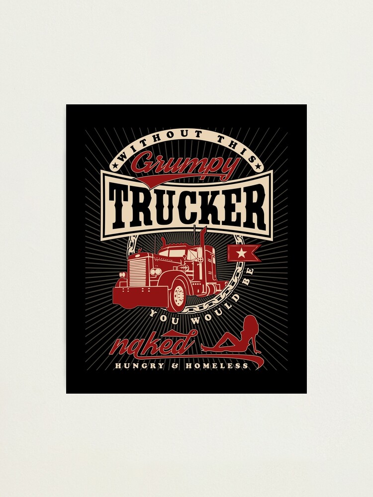 Lámina fotográfica «Grumpy Trucker - Cita divertida del conductor de ...