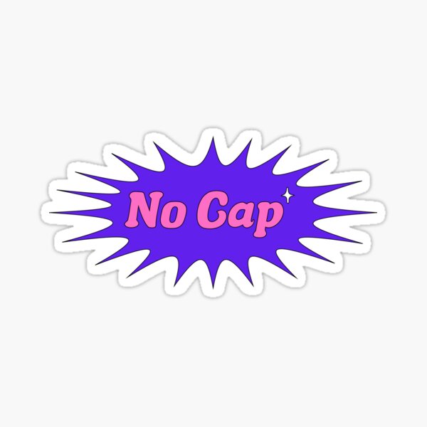 "NO CAP" Sticker by 1604techni | Redbubble