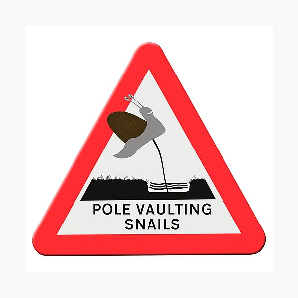 "warning sign - the menace of many a gardener - the pole vaulting snail ...