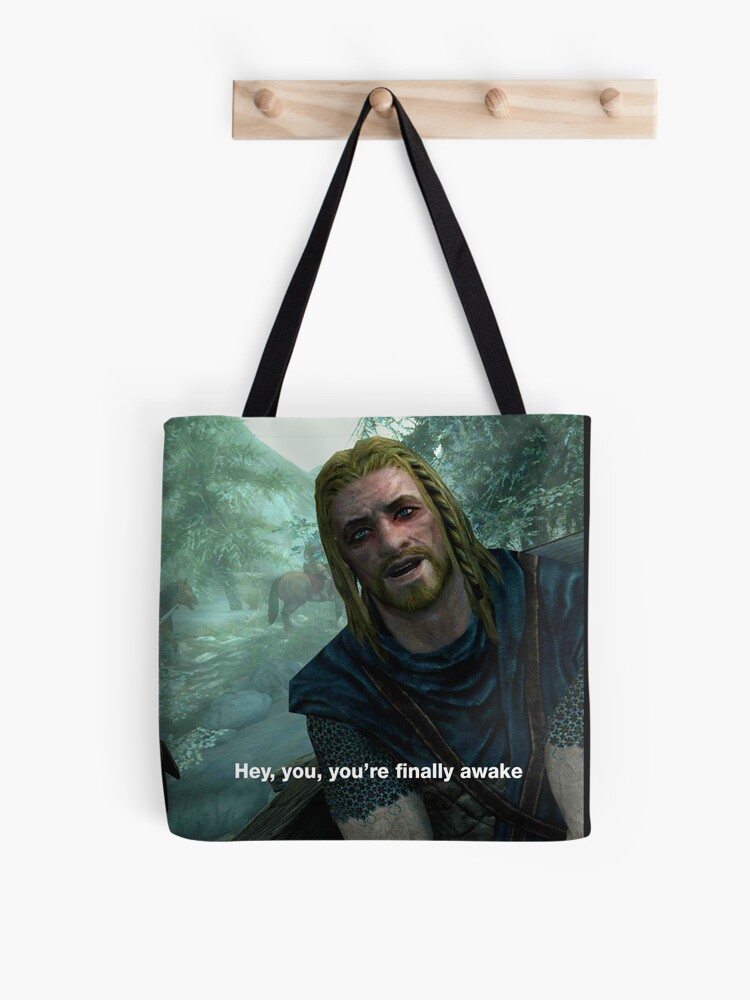 "Hey You You're Finally Awake - Skyrim Meme" Tote Bag for Sale by ...