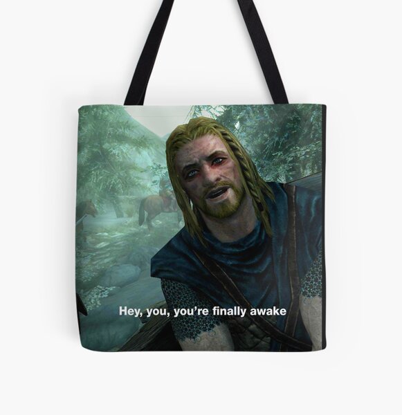 "Hey You You're Finally Awake - Skyrim Meme" Tote Bag for Sale by ...