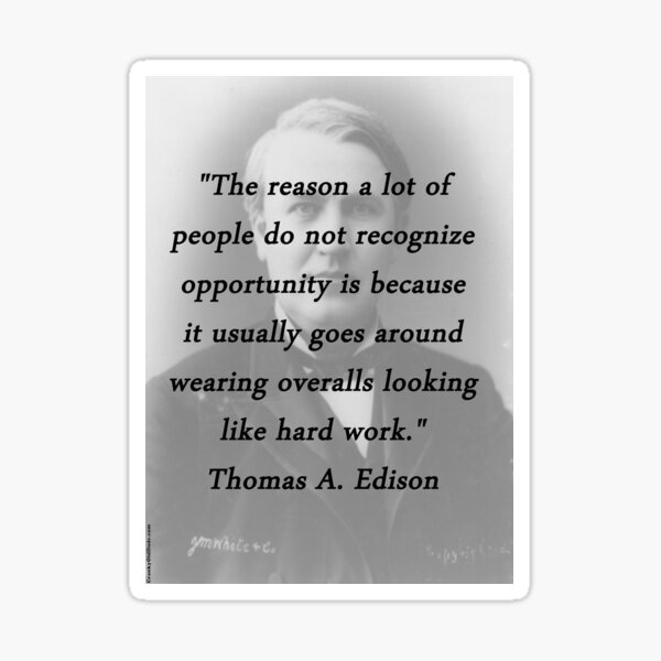"Hard Work - Thomas Edison" Sticker by CrankyOldDude | Redbubble