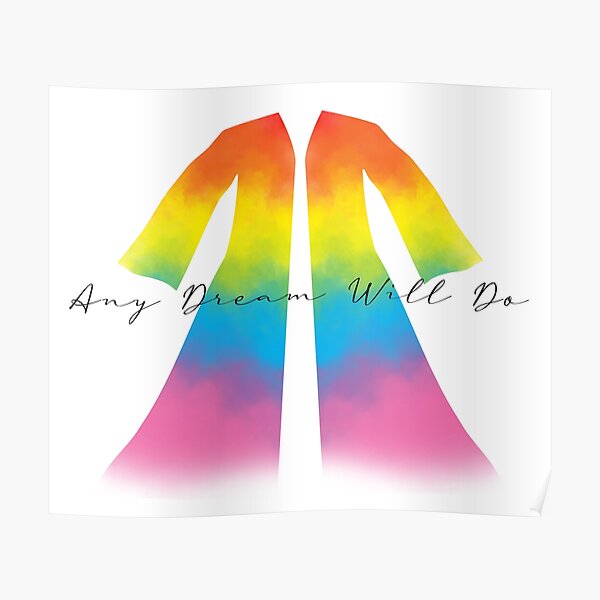 "Any Dream Will Do - Joseph" Poster for Sale by BECMTDesigns | Redbubble