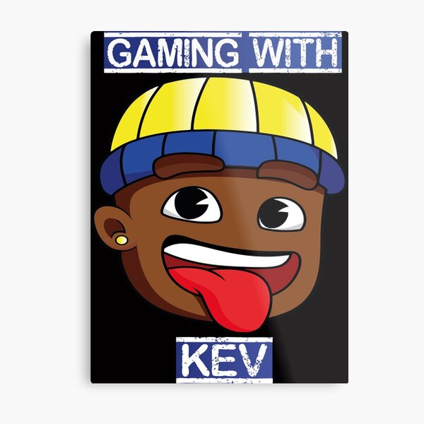 Im Gaming With Kev Metal Prints | Redbubble