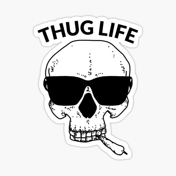 "THUG LIFE" Sticker by CatchyTees4U | Redbubble