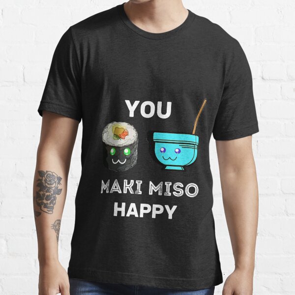 "Funny saying sushi food" T-shirt for Sale by Myriala | Redbubble ...