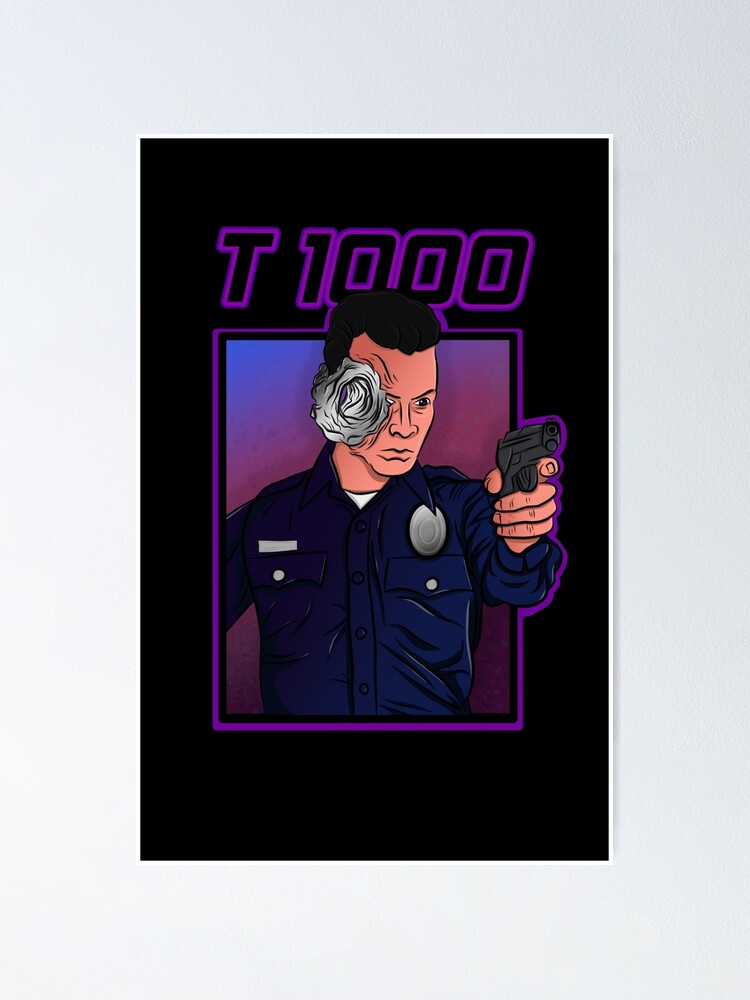 "T1000" Poster for Sale by wetchickenlip | Redbubble