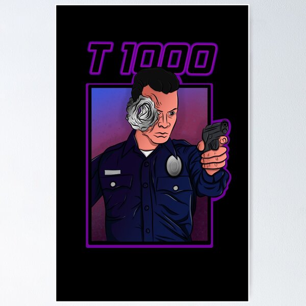 "T1000" Poster for Sale by wetchickenlip | Redbubble