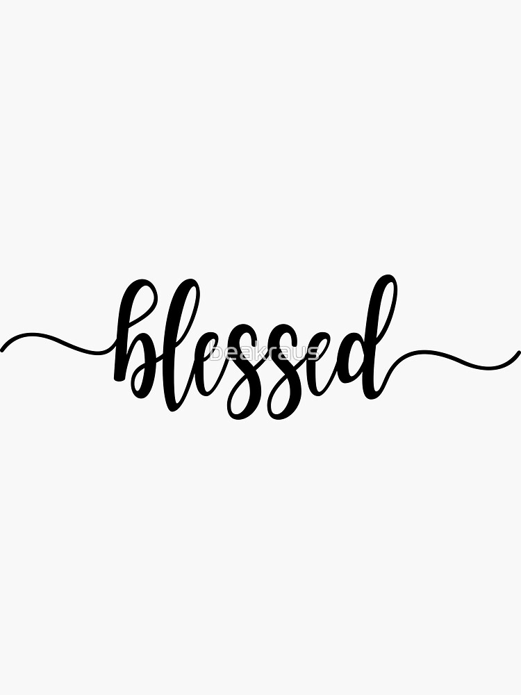 "Blessed, hand lettering" Sticker by beakraus | Redbubble