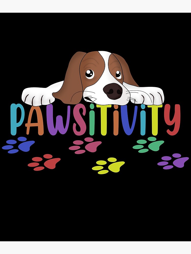 "Pawsitivity The cute little puppy is lying on the colorful word ...