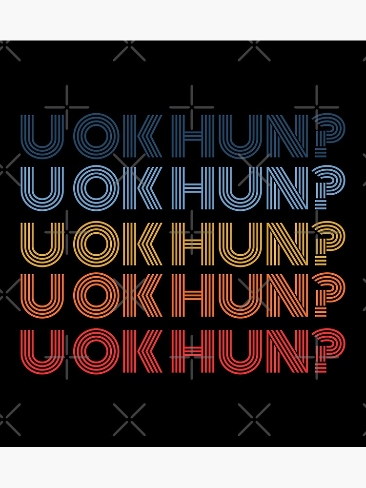 "U Ok Hun?" Poster by DarkVeilAS | Redbubble