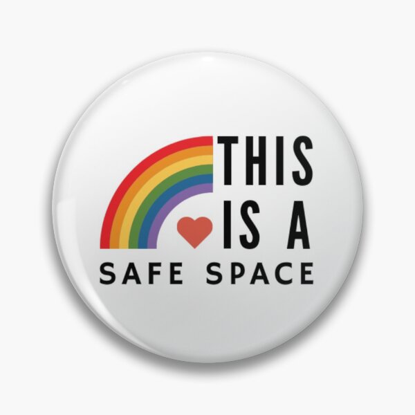 "Safe Space - Rainbow" Pin for Sale by amazinggracexo | Redbubble