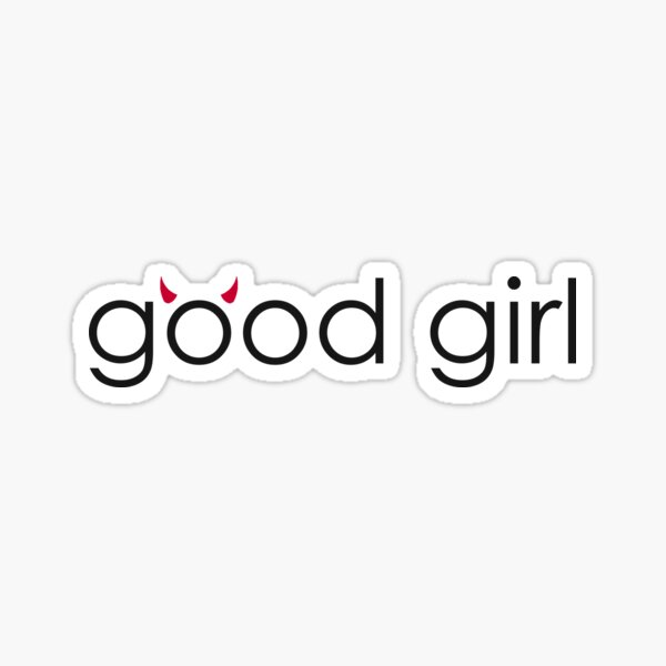 "Good girl" Sticker by hero-nation | Redbubble