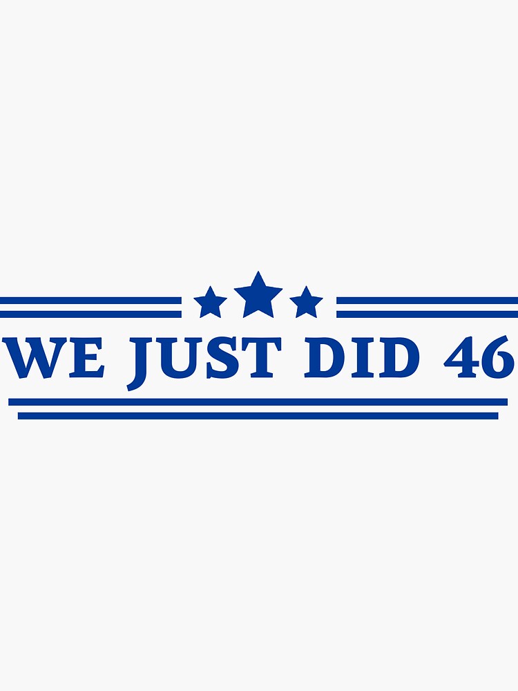 "We Just Did 46 Celebration Of 46th President - Sunglasses Themed ...