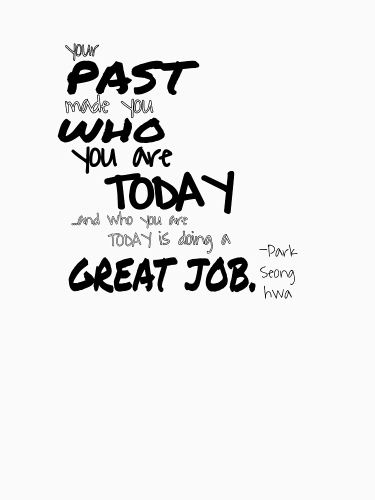 "Park Seonghwa quote" T-shirt for Sale by yunhosbabie | Redbubble ...