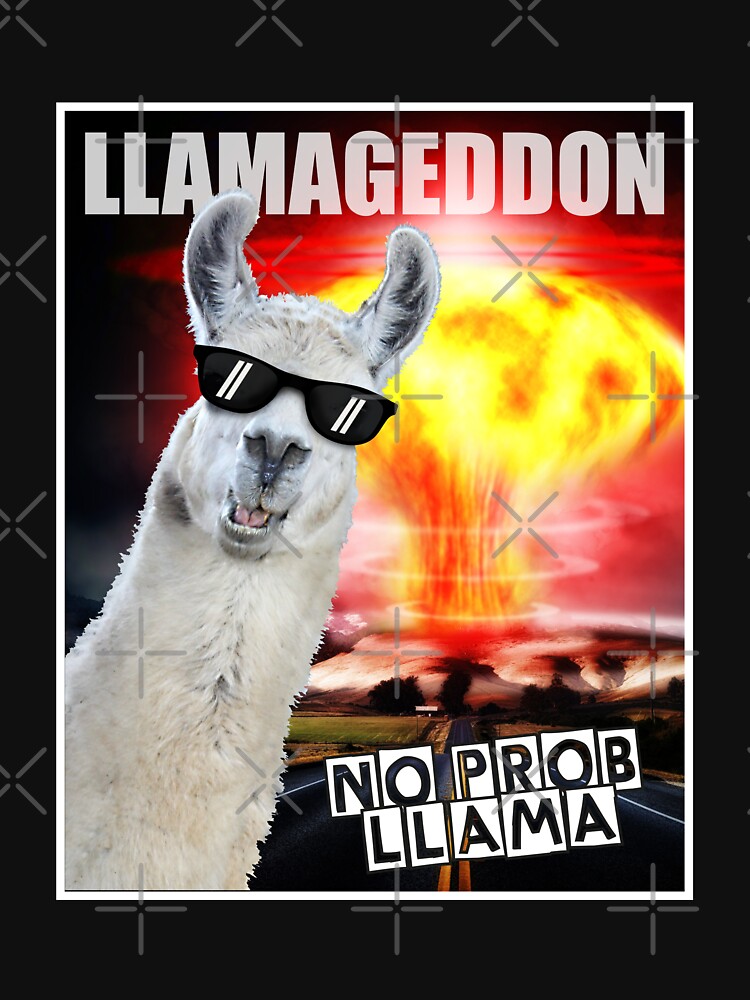 "Llamageddon - no probllama - Funny Llama" T-shirt for Sale by ...