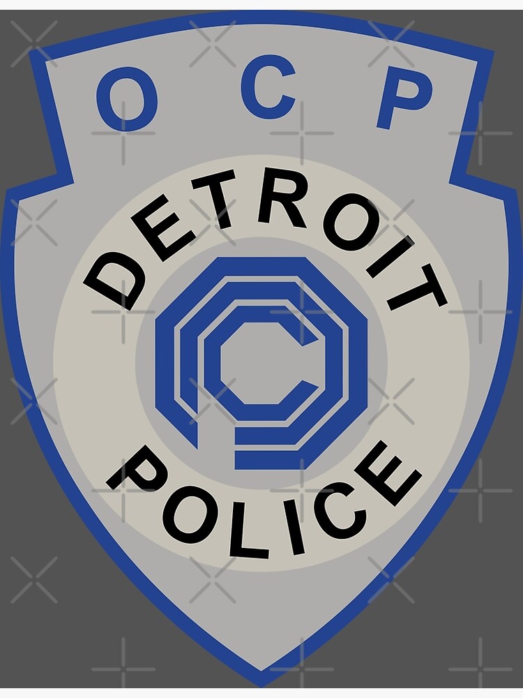 "Robocop OCP Detroit Police Shield Logo Sign Alex Murphy" Poster by ...