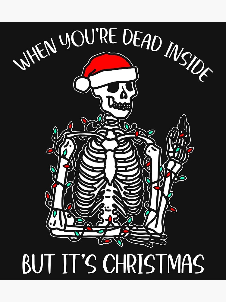 "When You're Dead Inside But It's Christmas Png Design - Christmas Png ...