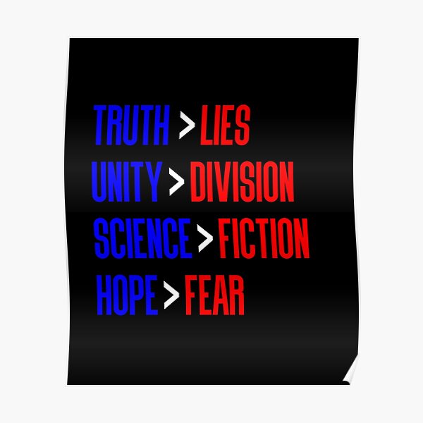 "Truth over Lies | Unity over Division | Science over Fiction | Hope ...