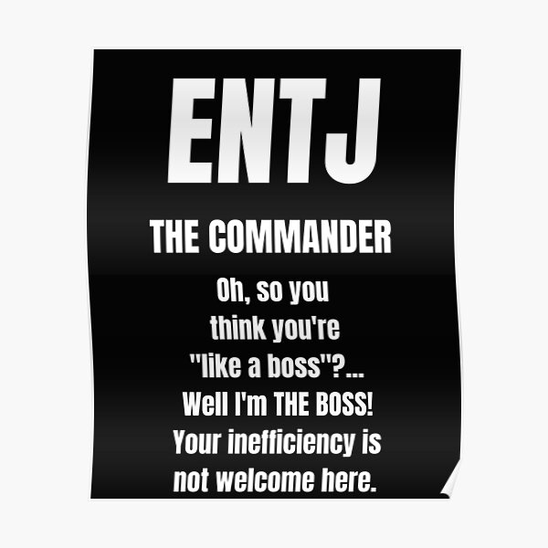 "ENTJ The Commander Personality Funny" Poster for Sale by ...