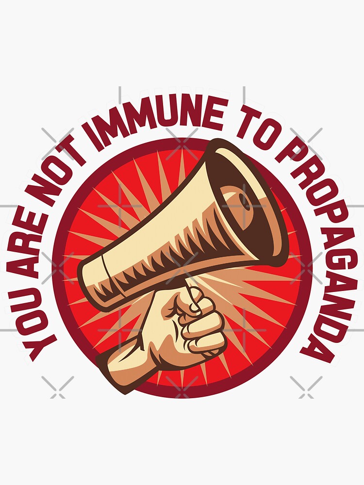 "You Are Not Immune to Propaganda" Sticker for Sale by Andantino ...