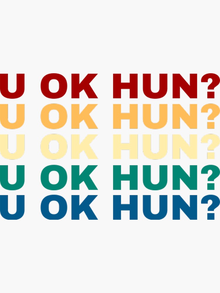 "U Ok Hun " Sticker for Sale by AkersCoe | Redbubble
