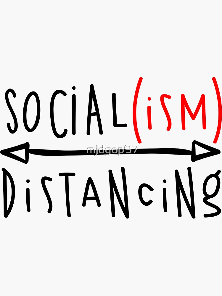 "Socialism Distancing" Sticker for Sale by mjdgop97 | Redbubble