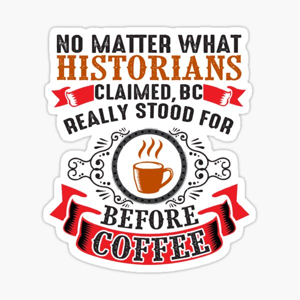 "Before Coffee" Sticker for Sale by babaeupho | Redbubble