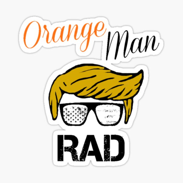 "Orange Man Rad " Sticker for Sale by GravesByrd | Redbubble