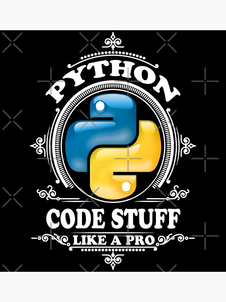 "Python - Code Stuff like a Pro W" Art Print for Sale by clubtee ...
