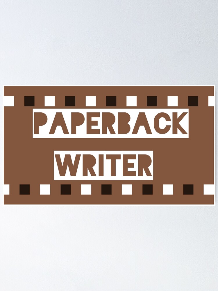 "Paperback Writer" Poster by QuotesDogma | Redbubble