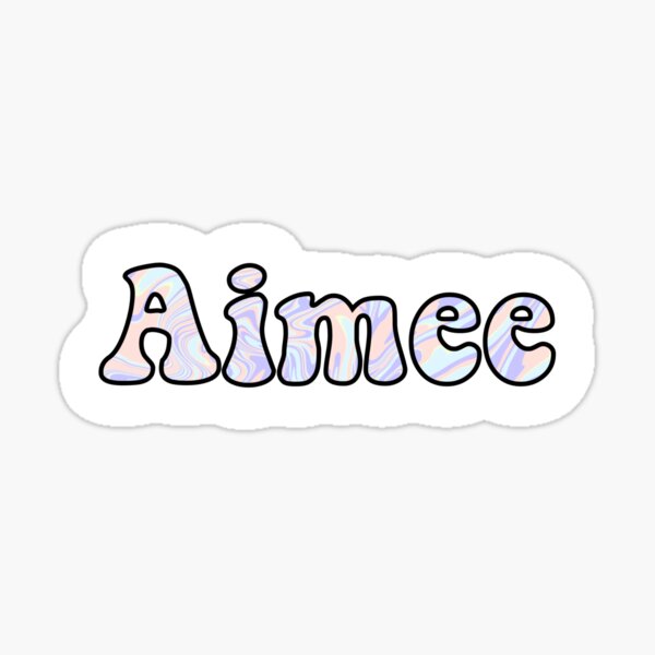 "Custom Name sticker for Aimee" Sticker for Sale by Libsmakes | Redbubble