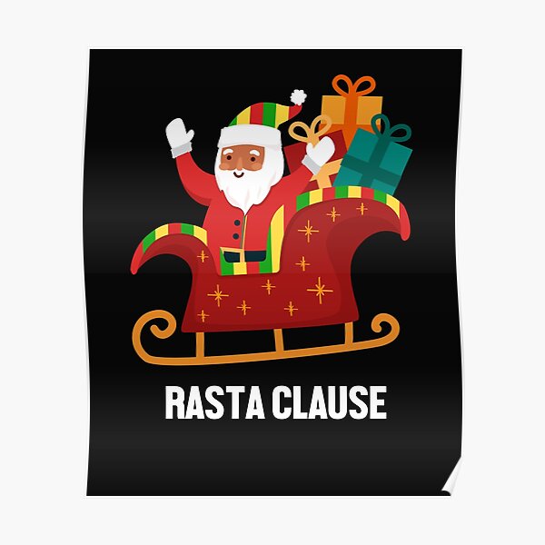 "Rasta Claus Funny Meme Based Christmas and Holiday Design" Poster for ...