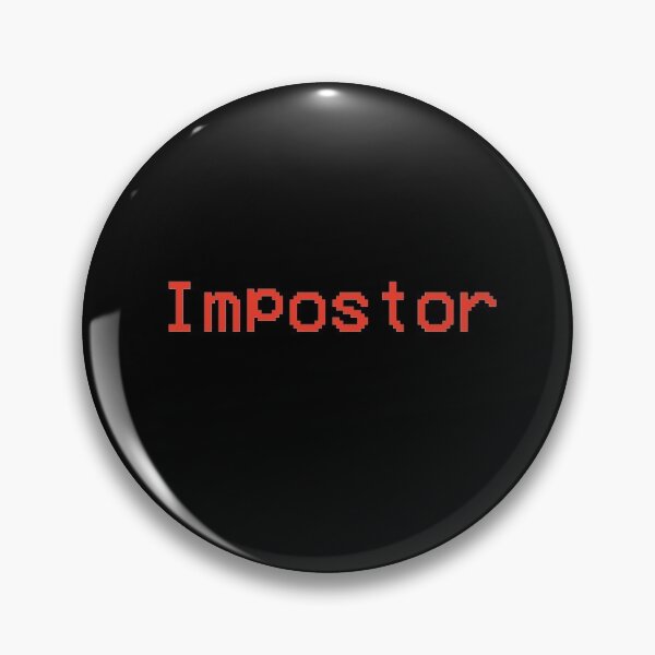 "Impostor - Among Us (HD Print - Vector Hi Res Artwork)" Pin for Sale ...