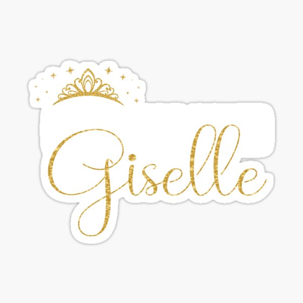 "Queens Are Named Giselle Personalized First Name Girl design" Sticker ...