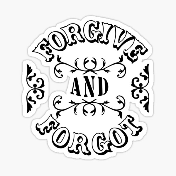 "Forgive and Forgot" Sticker by FADYMAG | Redbubble