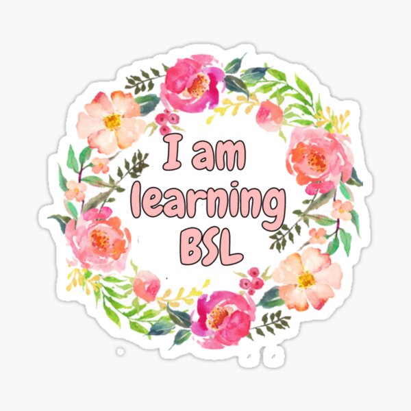 "i am learning BSL" Sticker for Sale by pepperlex99 | Redbubble