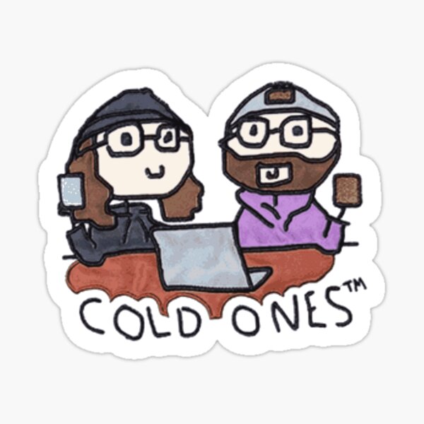 Cold Ones Gifts & Merchandise | Redbubble