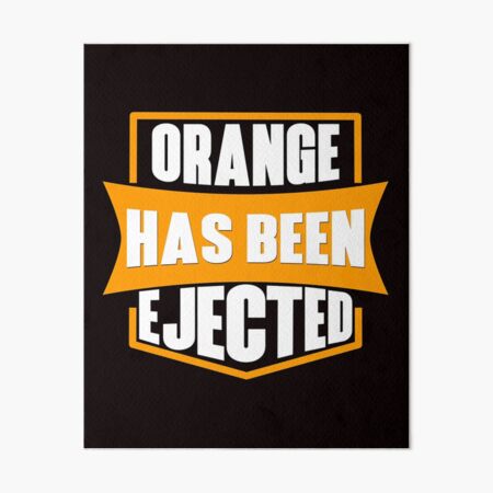 "Orange Has Been Ejected - Cool Orange and White Text Effects" Art ...
