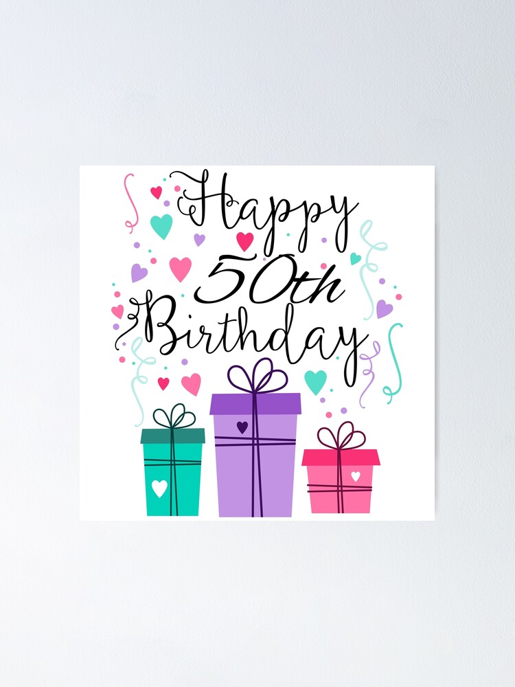 "Happy 50th Birthday" Poster by 4AllTimes | Redbubble