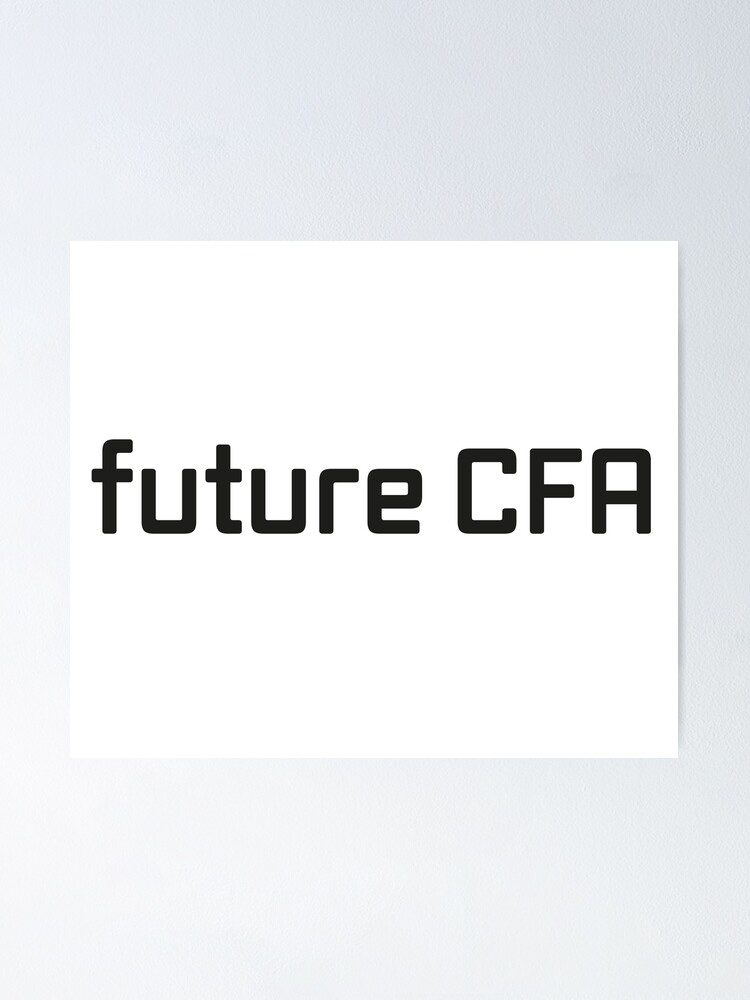 "Future CFA" Poster for Sale by jobz | Redbubble