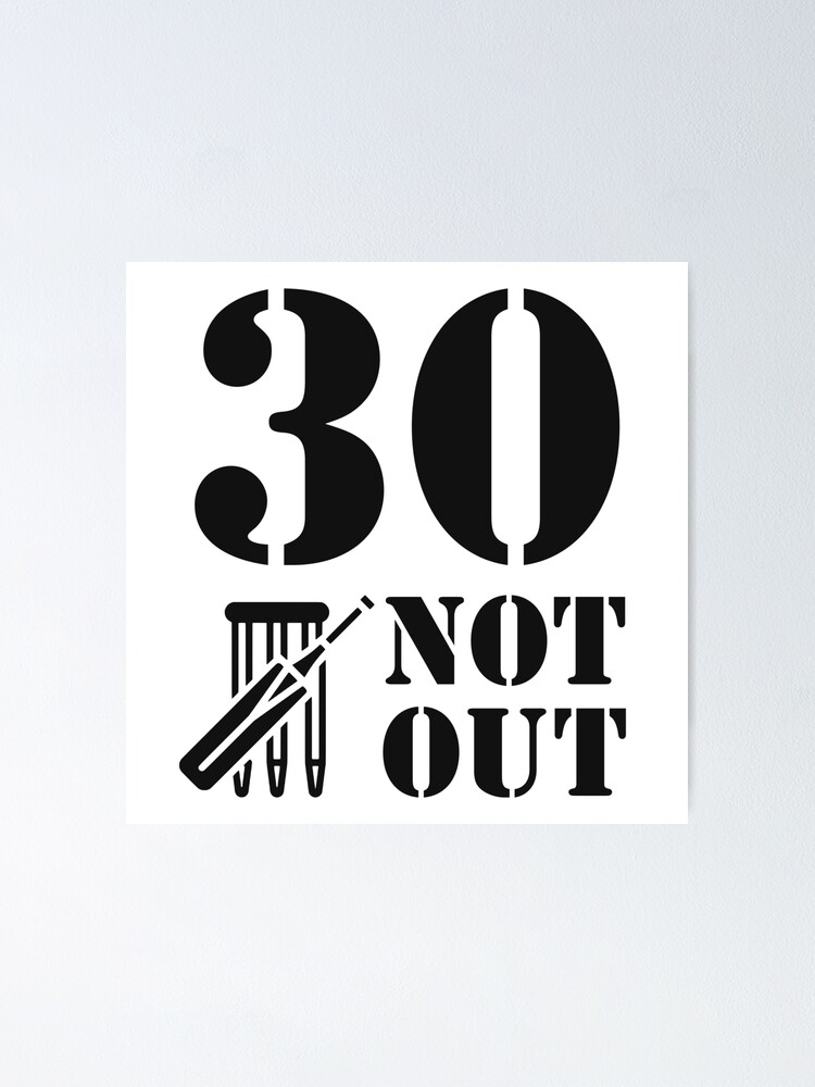"30 NOT OUT CRICKET DESIGN" Poster by PoshJocks | Redbubble