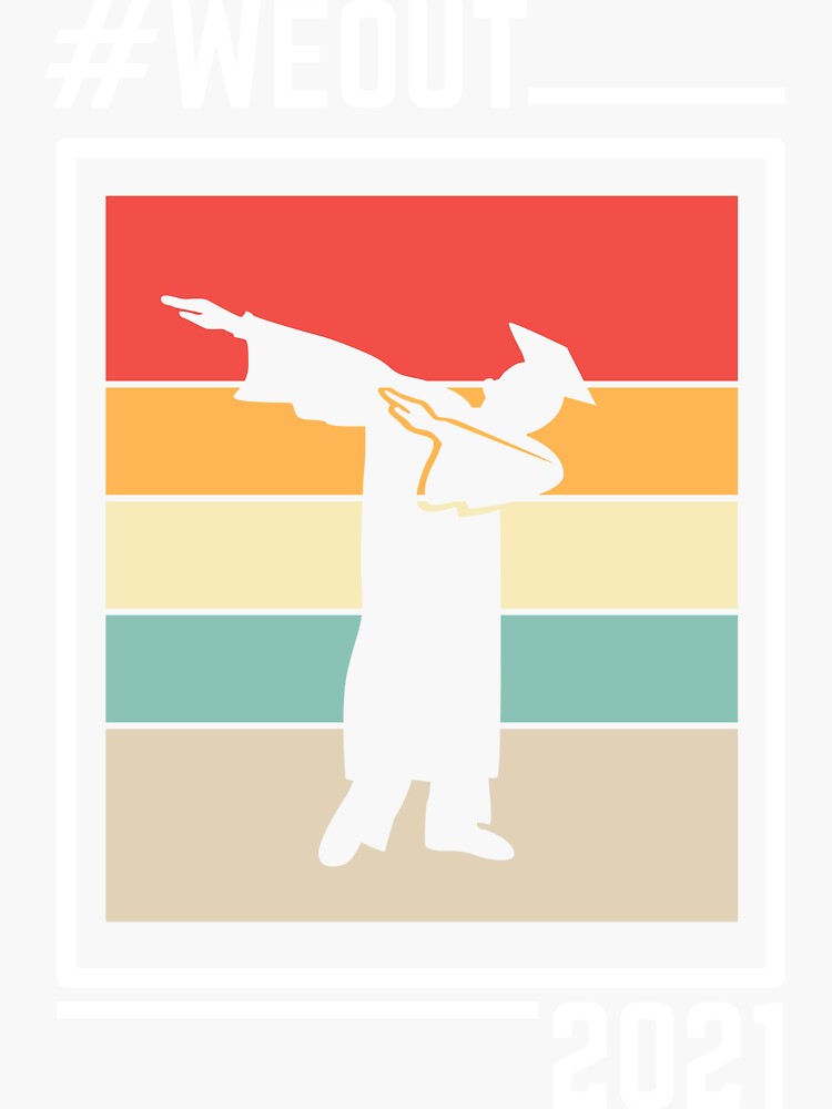 "Dabbing Senior WeOut Class of 2021 Gift Graduation Senior 2021 Virtual ...