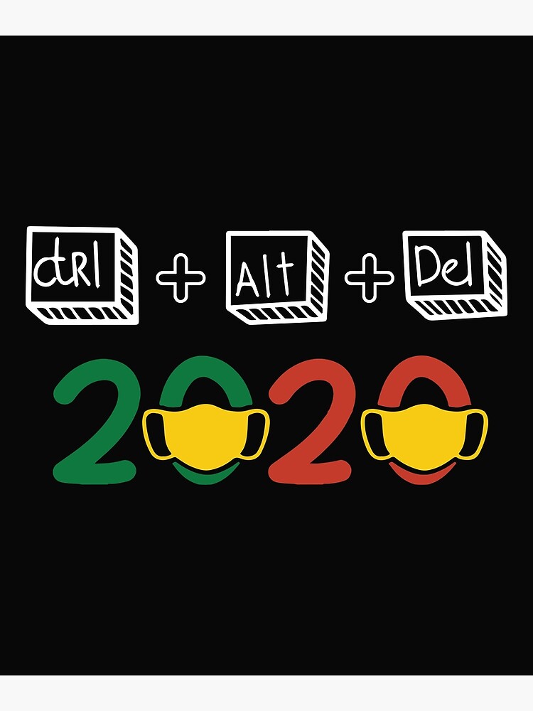 " 2020 Alt Ctrl Del Funny Ctrl Alt Del" Poster by alipapi | Redbubble